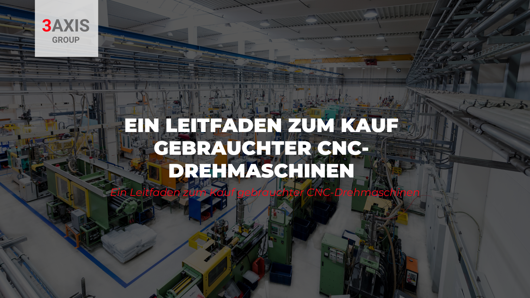 Ein Leitfaden zum Kauf gebrauchter CNC-Drehmaschinen | 3axis